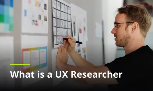 UX Researcher: What They Do and Why You Need Them