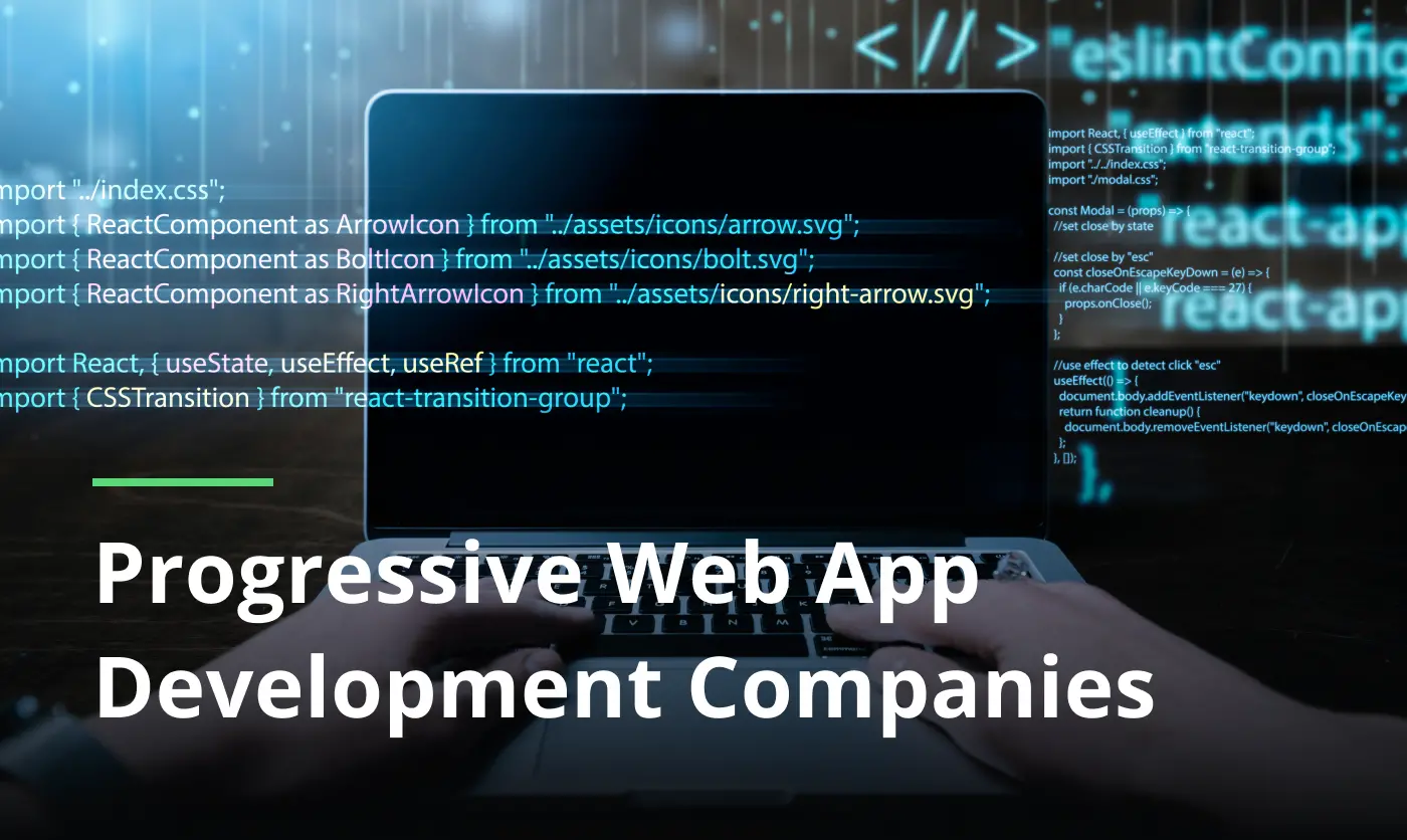Top 10 Progressive Web App Development Companies in 2024