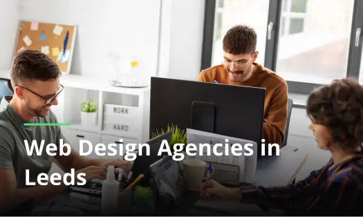 Best 10 Web Design Agencies in Leeds (2025)