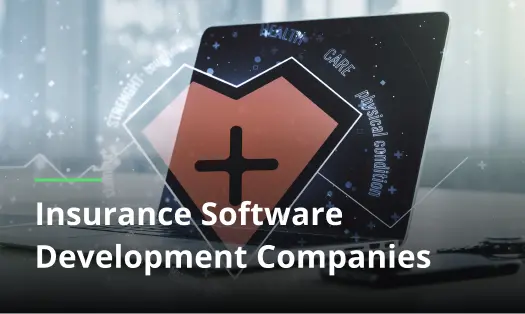 Top 10 Insurance Software Development Companies (2025)